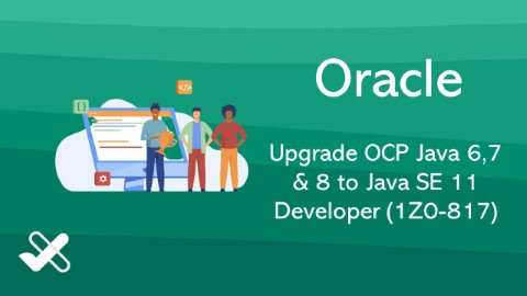 Upgrade OCP Java 6,7 & 8 to Java SE 11 Developer (1Z0-817) - X-Mentor