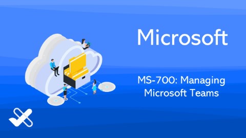 MS-700: Managing Microsoft Teams - X-Mentor